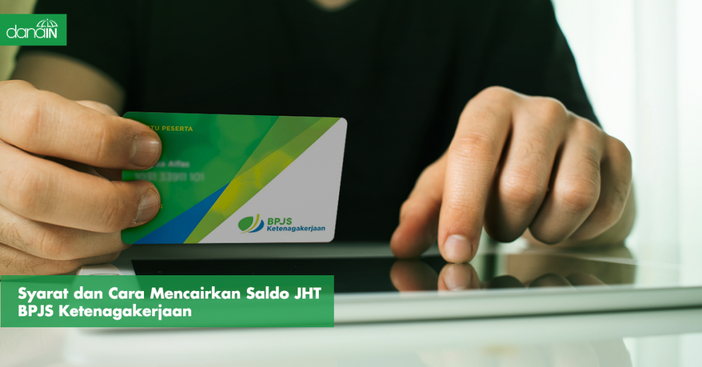 Syarat dan Cara Mencairkan Saldo JHT BPJS Ketenagakerjaan - Blog Syarat dan Cara Mencairkan Saldo JHT BPJS Ketenagakerjaan - Blog
