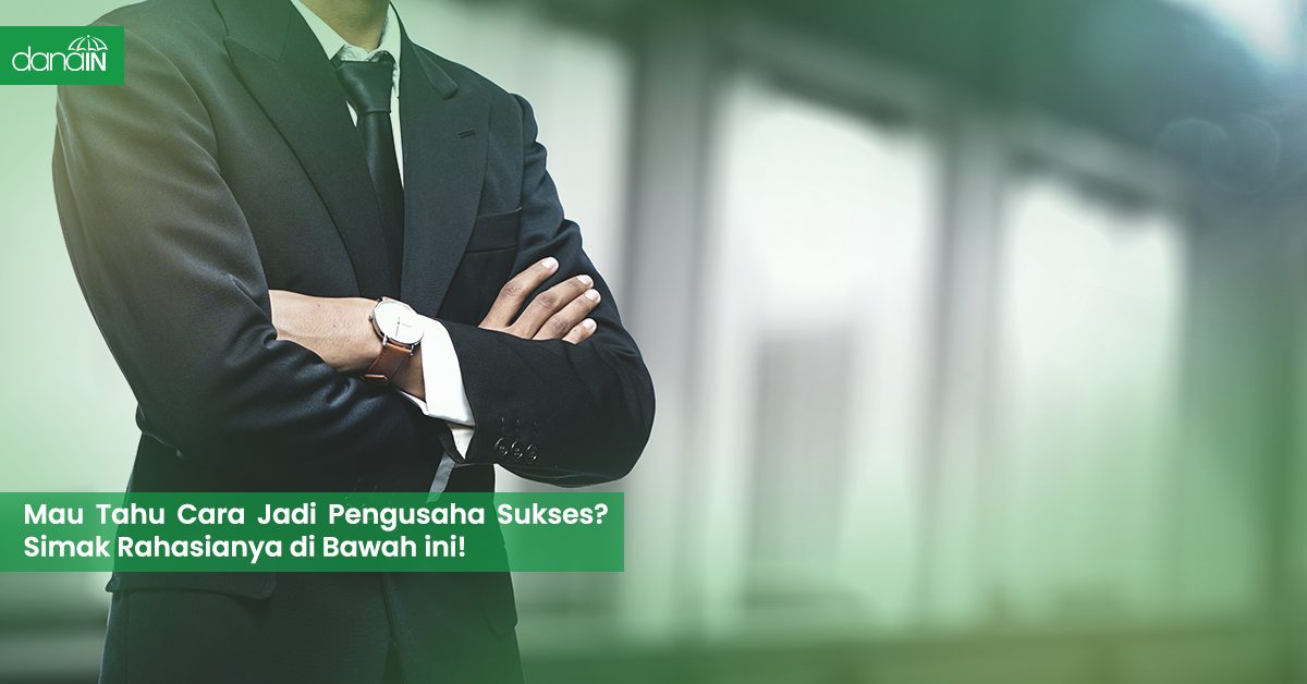 Mau Tahu Cara Jadi Pengusaha Sukses? Simak Rahasianya di Bawah ini - Blog Mau Tahu Cara Jadi Pengusaha Sukses? Simak Rahasianya di Bawah ini - Blog