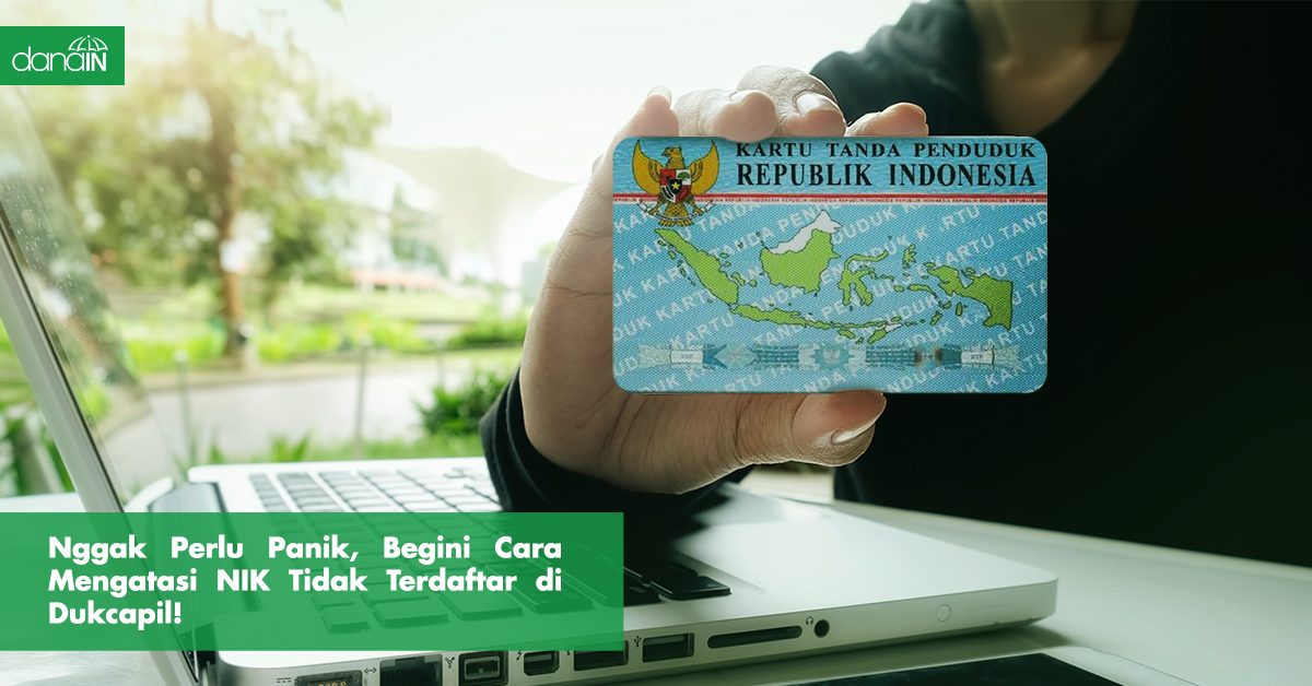 Nggak Perlu Panik, Begini Cara Mengatasi NIK Tidak Terdaftar di ... Nggak Perlu Panik, Begini Cara Mengatasi NIK Tidak Terdaftar di ...