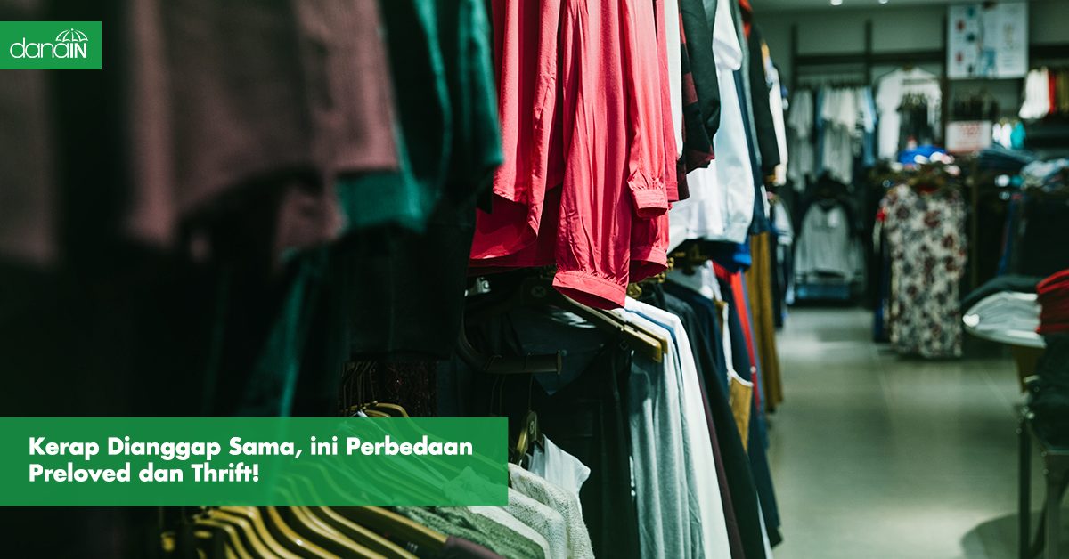 Kerap Dianggap Sama, ini Perbedaan Preloved dan Thrift! - Blog