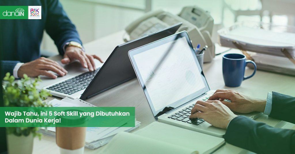 Wajib Tahu, ini 5 Soft Skill yang Dibutuhkan Dalam Dunia Kerja! - Blog Wajib Tahu, ini 5 Soft Skill yang Dibutuhkan Dalam Dunia Kerja! - Blog